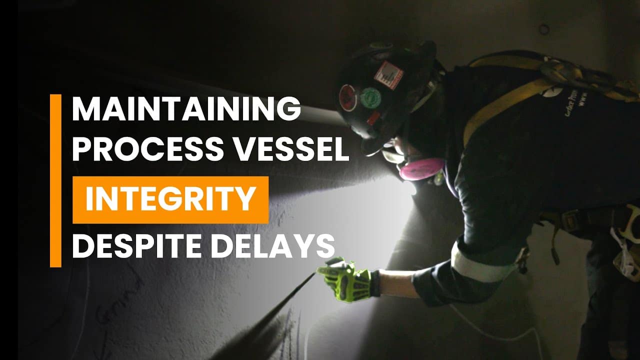 Overcoming Delays and Scope Changes to Maintain Process Vessel ...